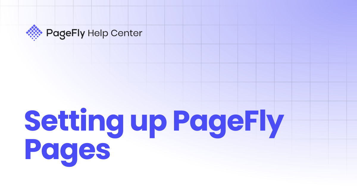 Setting up PageFly Pages | PageFly Help Center