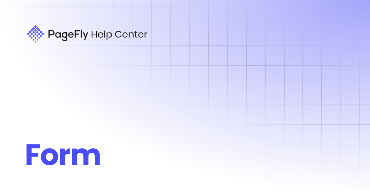Form | PageFly Help Center