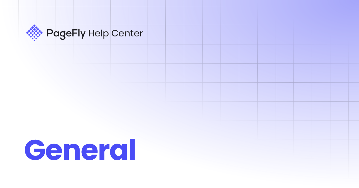 General | PageFly Help Center
